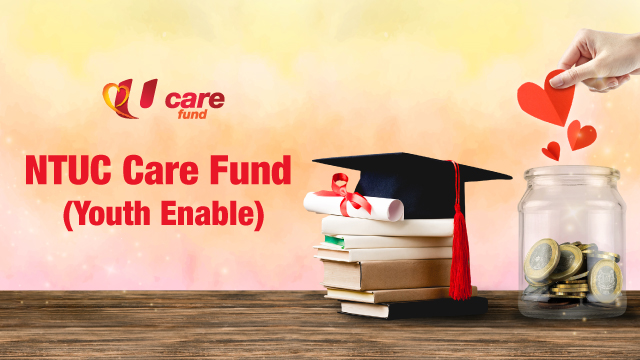 NTUC Care Fund - Youth Enable Grant